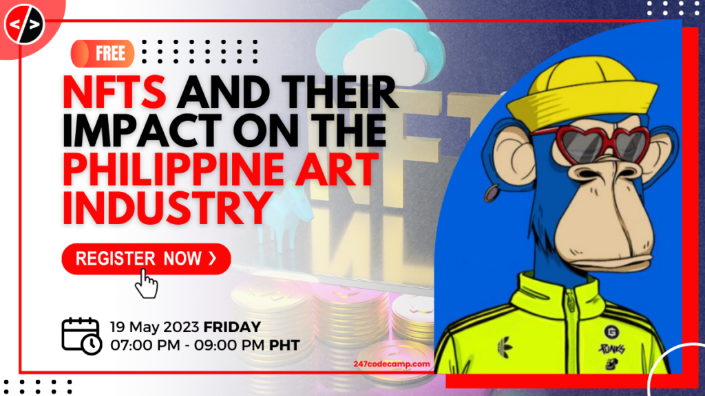 NFTs and Their Impact on the Philippine Art Industry (2-hour FREE coding class) – 247codecamp